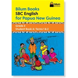 Bilum Books SBC English for PNG Grade 3 Student Book A Terms 3-4 ...