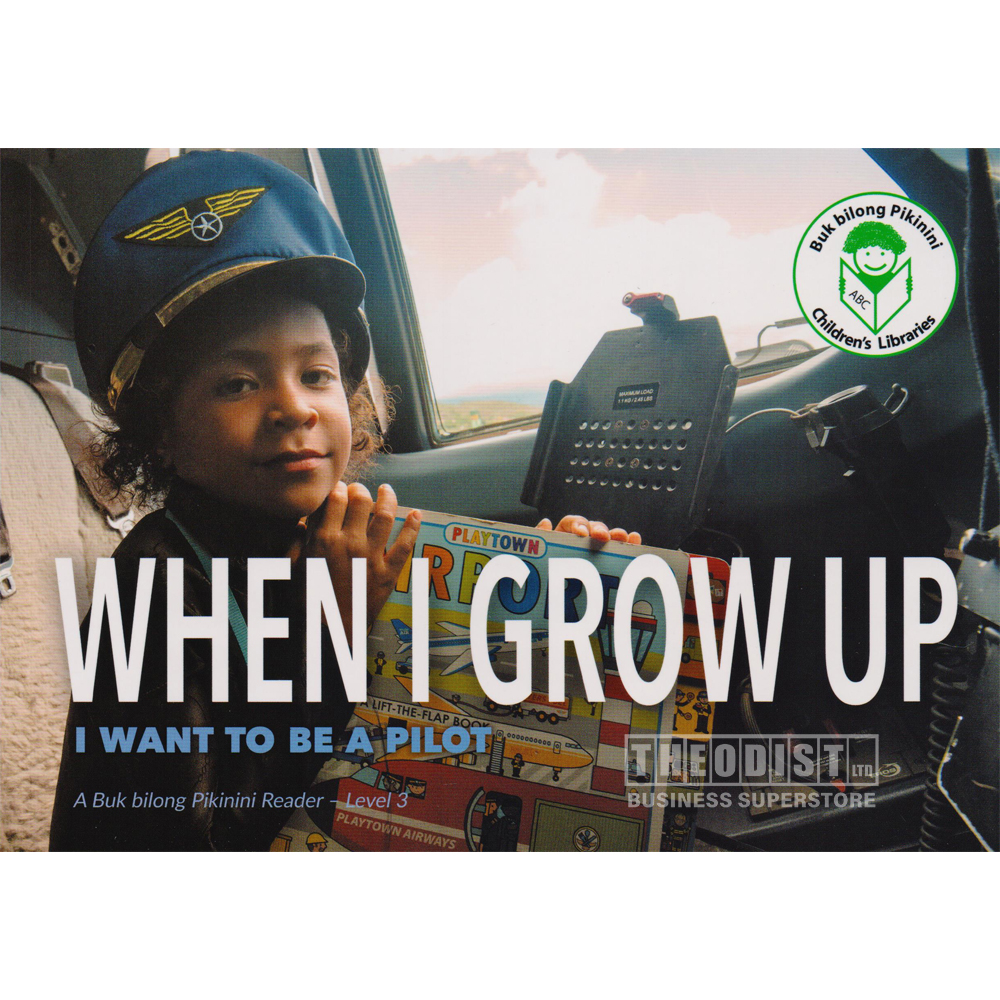 Buk Bilong Pikinini When I Grew up I Want to be a Pilot Reader Level 3 - Theodist