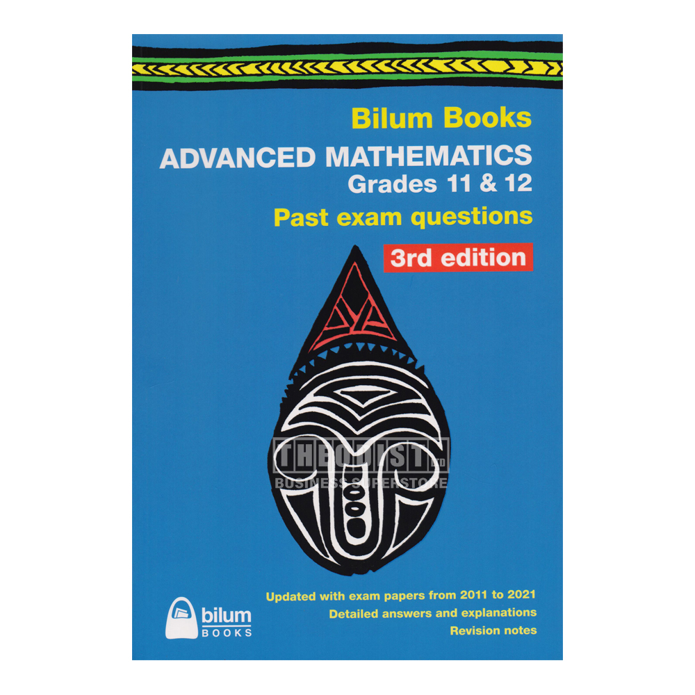 Bilum Books Advanced Mathematics Grade 11 12 Past Exam Questions 3rd Bilum Books Advanced Mathematics Grade 11 12 Past Exam Questions 3rd