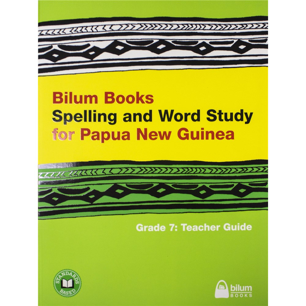 Bilum Books Spelling And Word Study For PNG Grade 7 Teacher Guide